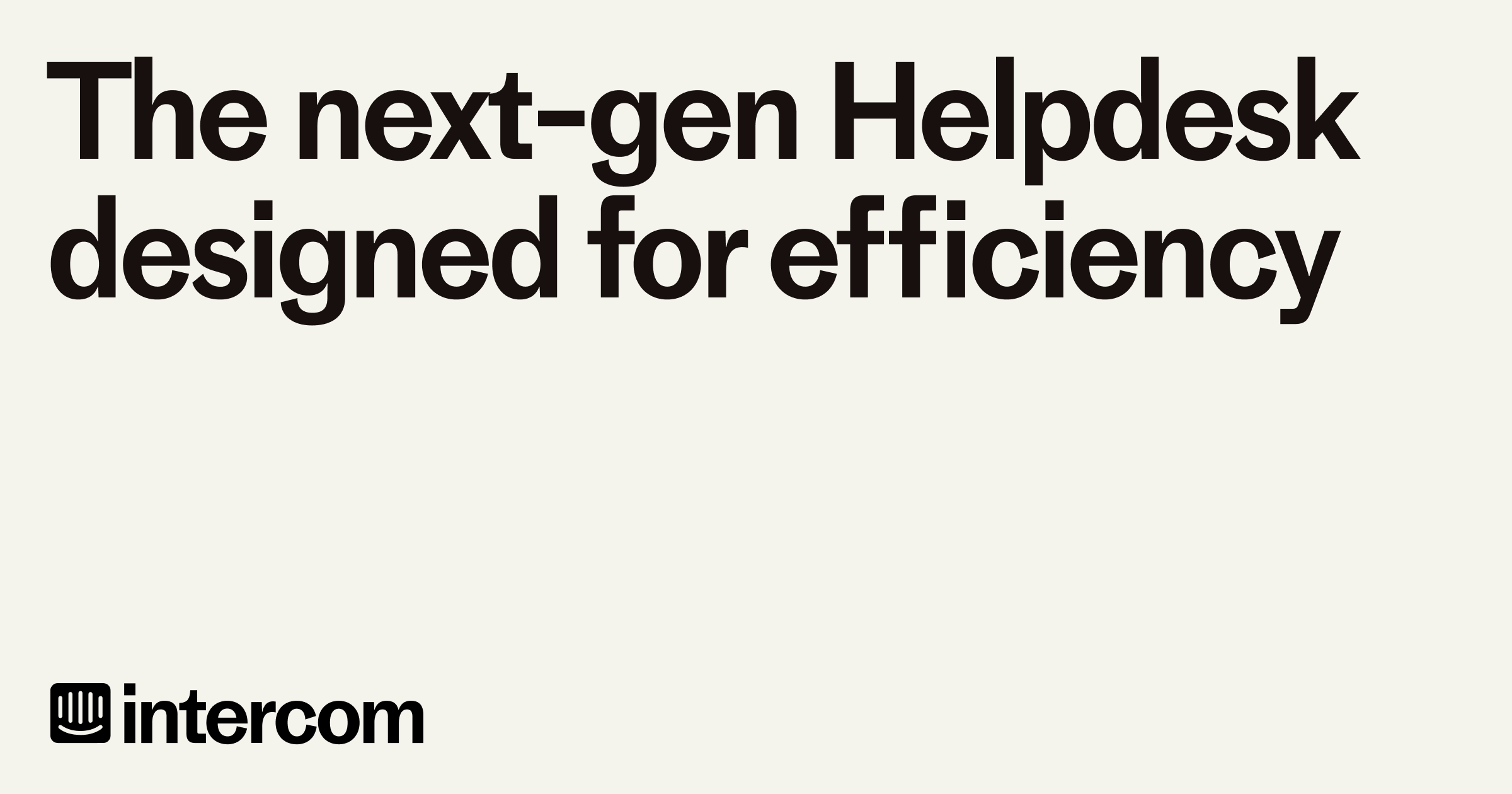 The next-generation Helpdesk, designed for efficiency | Intercom